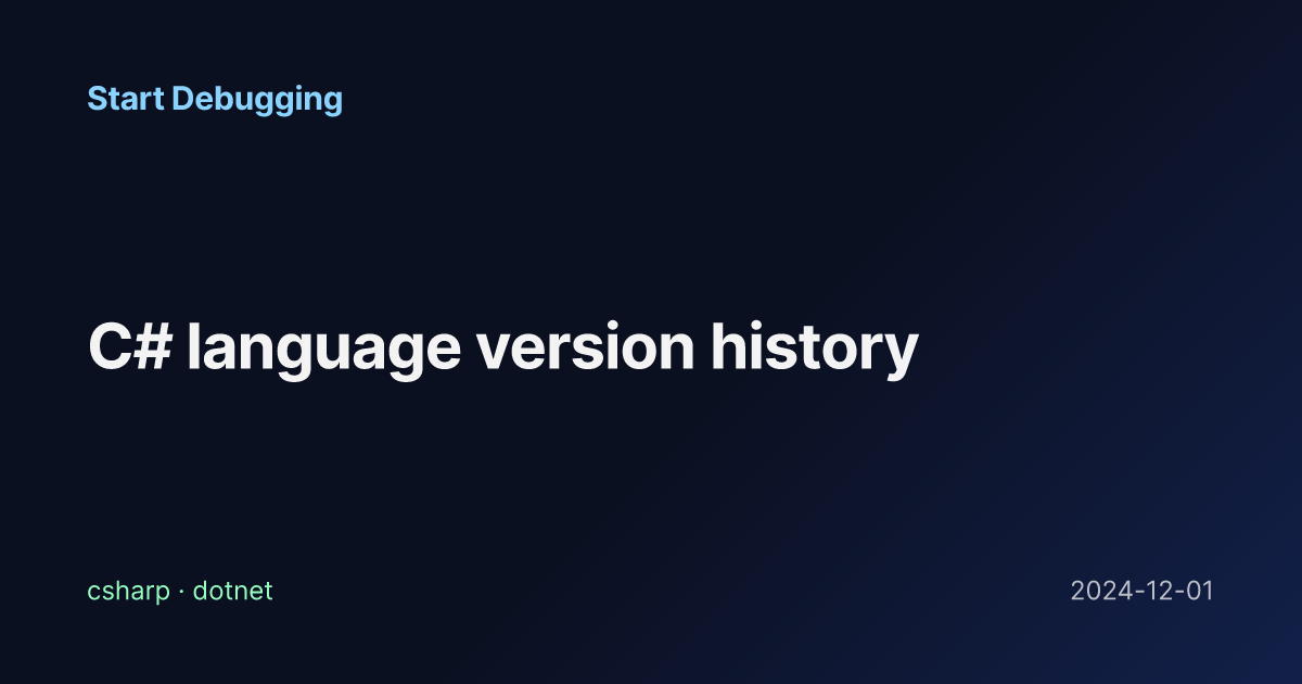 C# language version history - Start Debugging