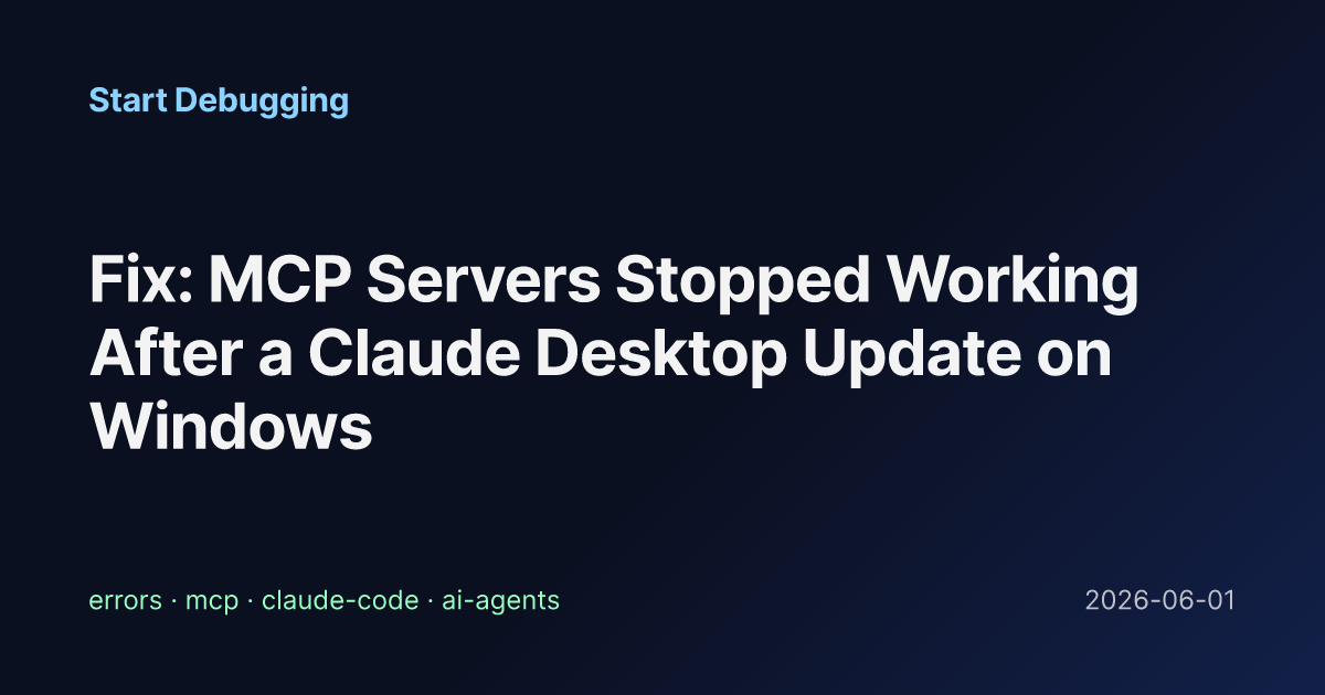 Fix: MCP Servers Stopped Working After a Claude Desktop Update on ...